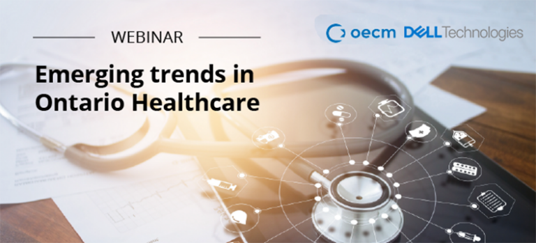 Emerging Trends in Ontario Healthcare - OECM